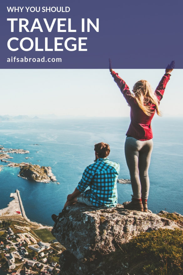 You Should Travel in College — Here's Why