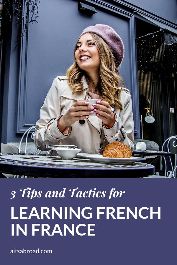 3-tactics-help-aifs-study-abroad-students-learn-french-in-france - AIFS ...