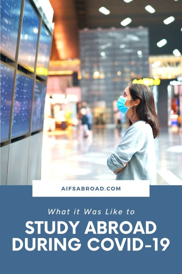 My Experience Studying Abroad During COVID-19 | AIFS Study Abroad My Experience Studying Abroad During COVID-19 | AIFS Study Abroad