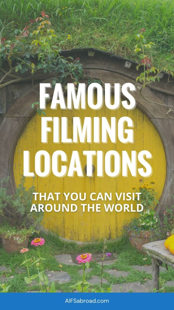 8 Famous Film and TV Filming Locations Around the World
